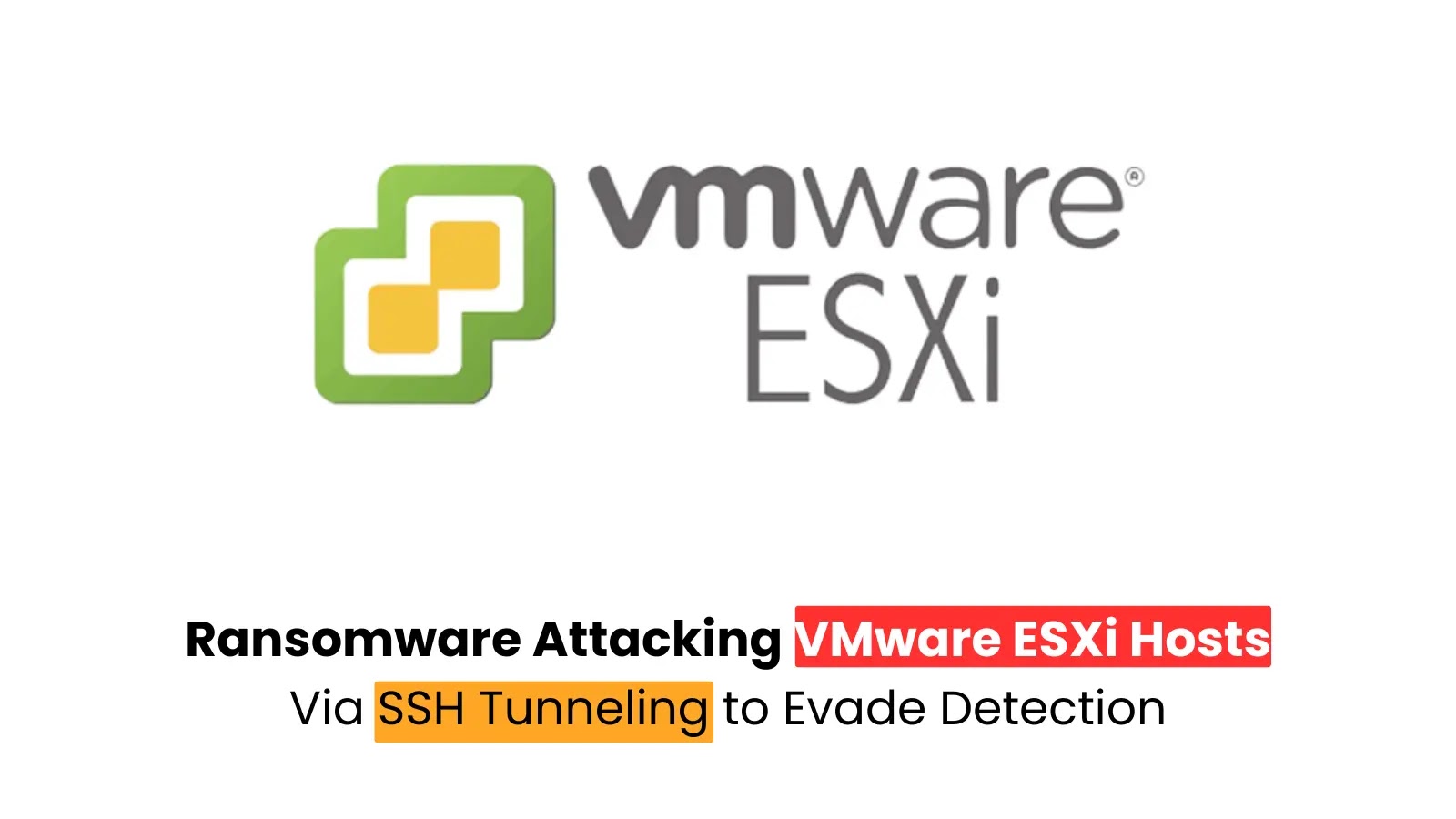 Novi Ransomware napada VMware ESXi hostove putem SSH tunneling-a - Kiber.ba